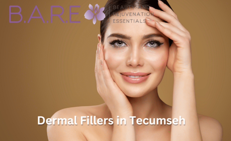 Benefits of Dermal Fillers in Tecumseh for Youthful Skin - B.A.R.E ...